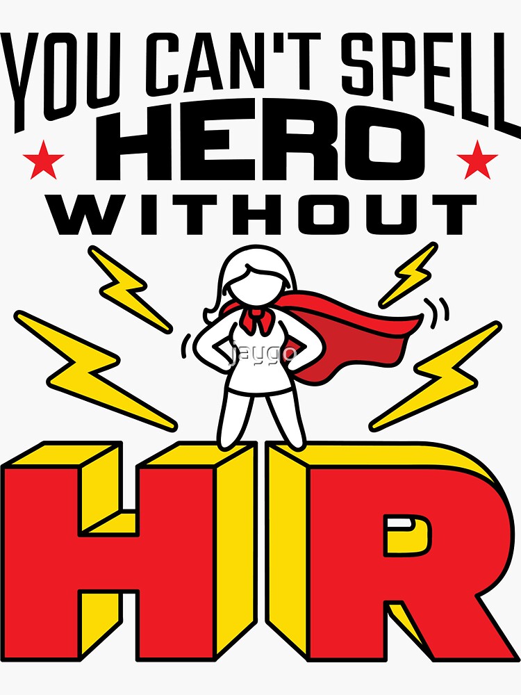 "You Can't Spell Hero Without HR Human Resources Women " Sticker for Sale by jaygo | Redbubble