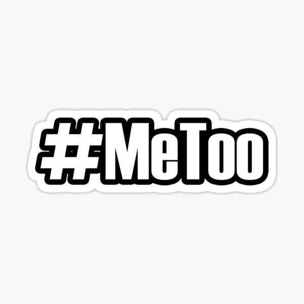 Metoo Me Too Movement Campaign White Sticker For Sale By