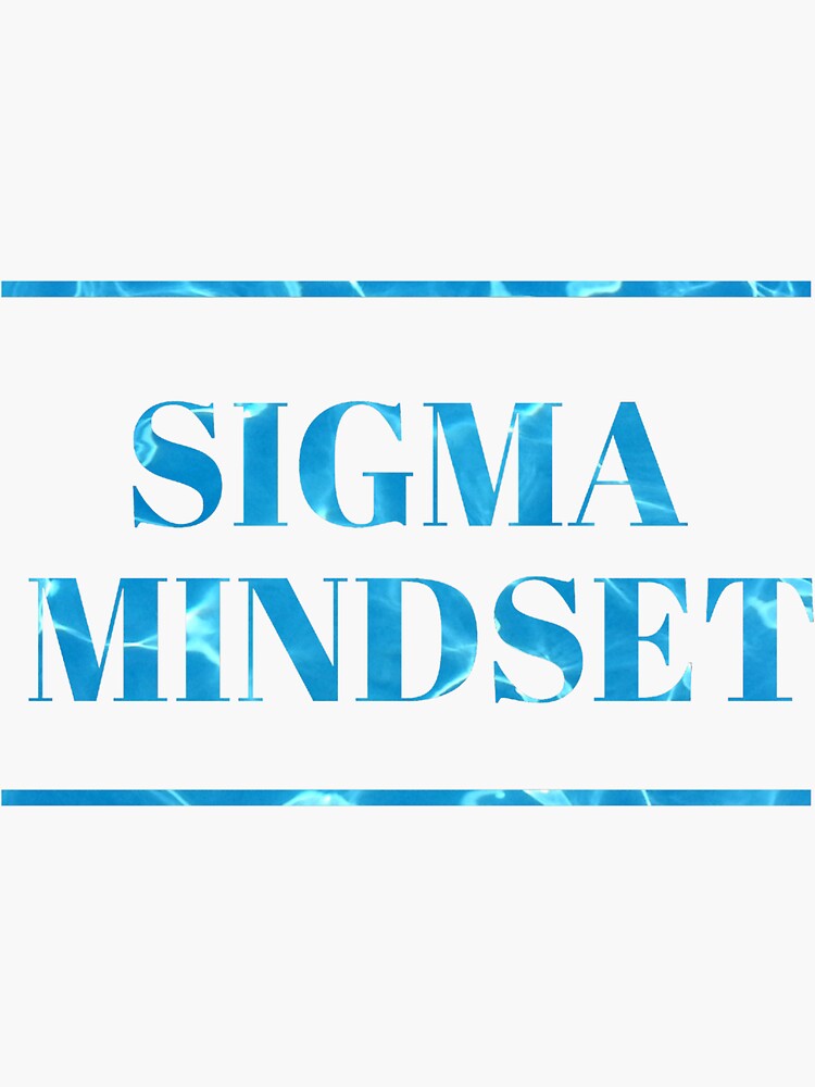 "Sigma mindset water" Sticker for Sale by Bunea-design | Redbubble