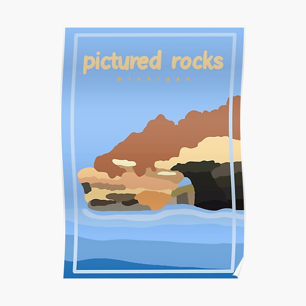 "Pictured Rocks Michigan " Poster for Sale by Gypsygemini | Redbubble