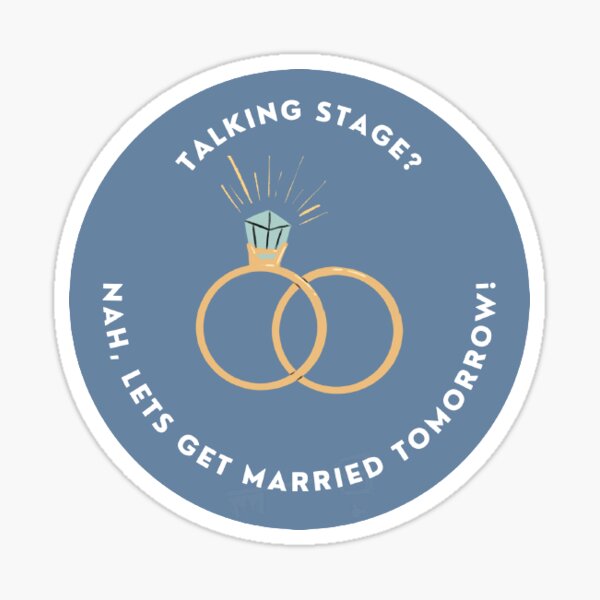 "Talking stage? Nah " Sticker for Sale by SpecDraws | Redbubble