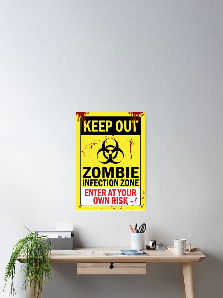 "Zombie Zone Keep Out Warning Sign" Poster for Sale by HotHibiscus ...