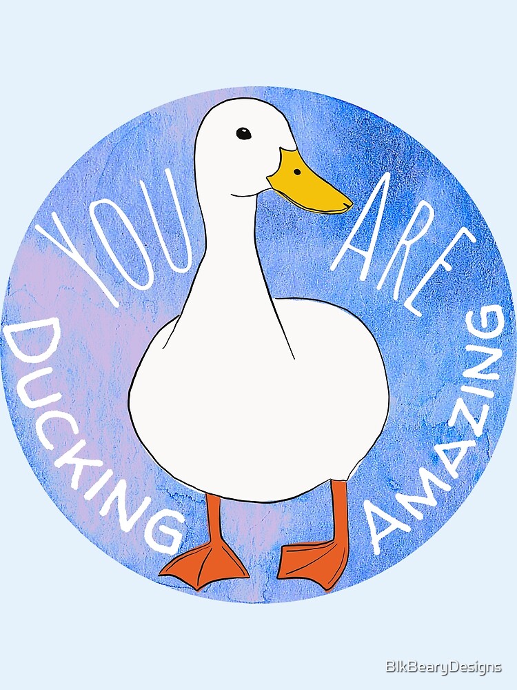 "You're ducking amazing" Poster for Sale by BlkBearyDesigns | Redbubble