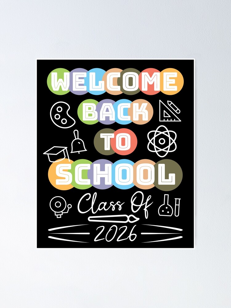"Welcome Back To School Teachers Students Class Of 2026" Poster for ...