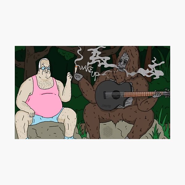 "Sassy the Sasquatch Big Lez Wake Up" Photographic Print for Sale by ...