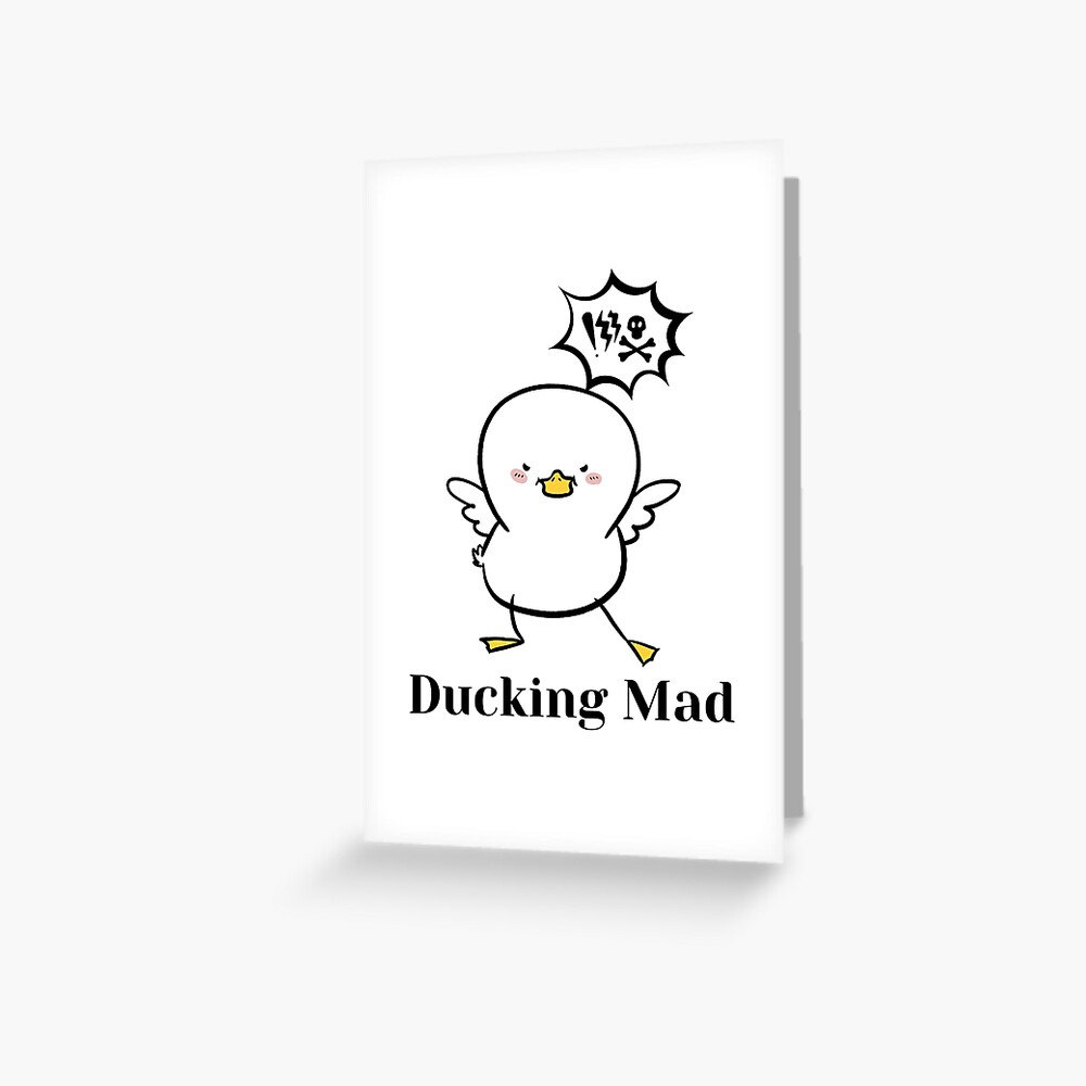 "Ducking Mad Meme" Greeting Card for Sale by FarmTheLife | Redbubble