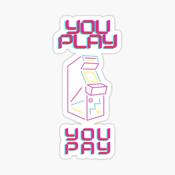 "You play, you pay" Sticker for Sale by Nerdizmo | Redbubble