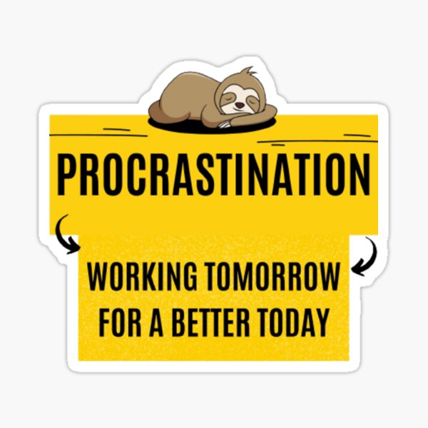 "PROCRASTINATION" Sticker for Sale by PLEENTYY | Redbubble