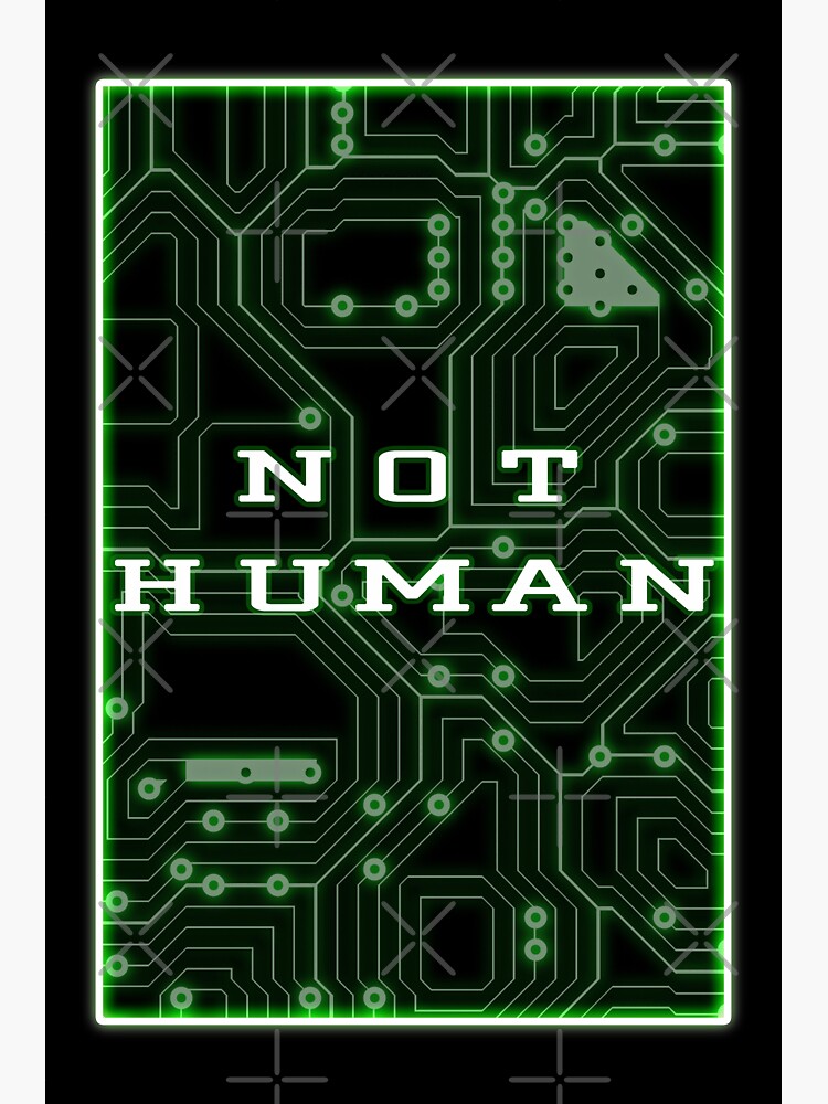 "NOT HUMAN - Circuit Board" Sticker for Sale by McKeeverDesigns | Redbubble
