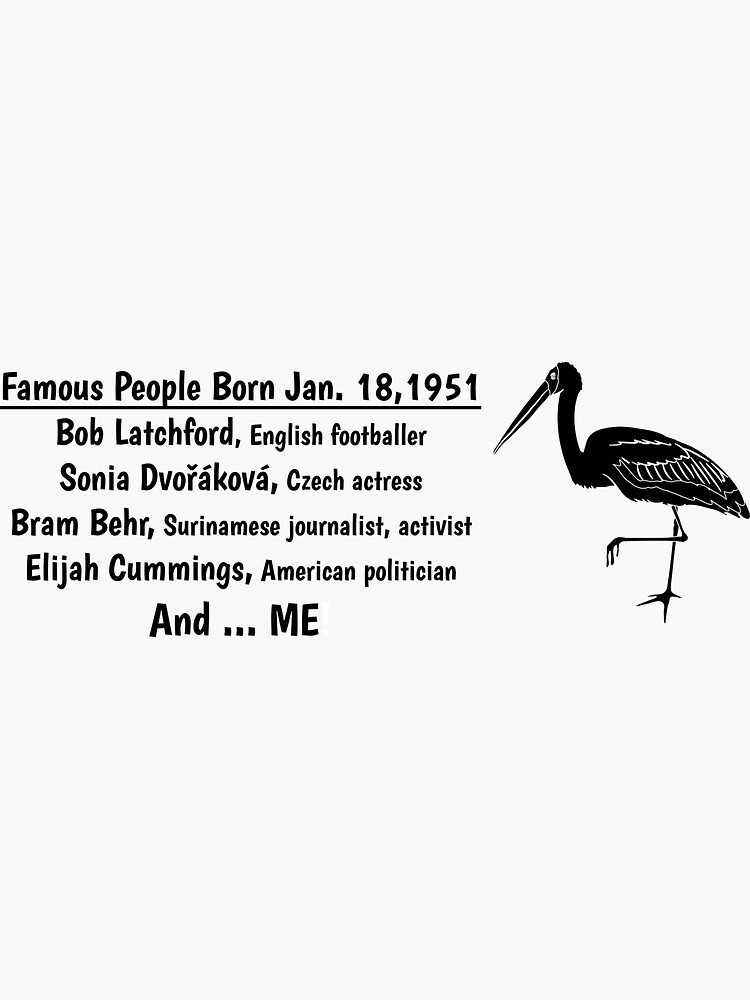 "Famous People Born Jan. 18, 1951" Sticker for Sale by BirthdayMart ...