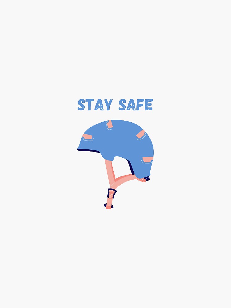 "Stay Safe Helmet On" Sticker for Sale by PharoDesigns | Redbubble