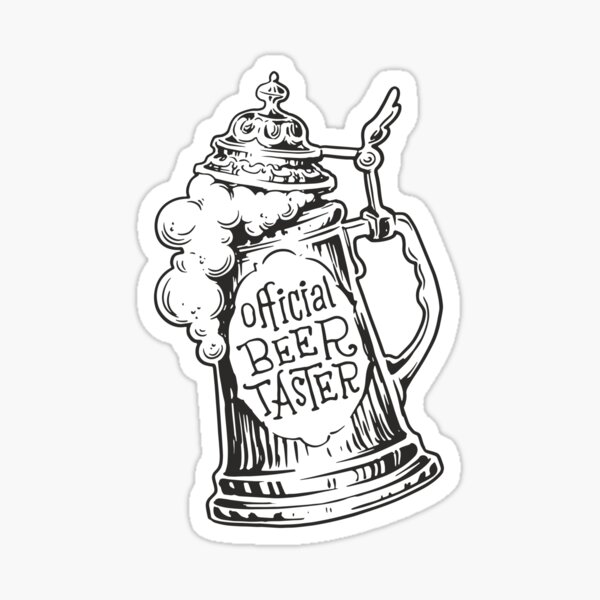 "Official beer taster" Sticker by Rob-Son | Redbubble