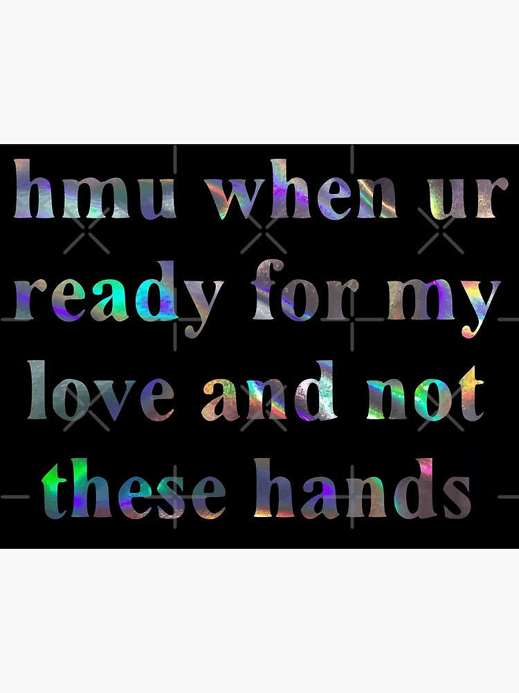 "hmu" Poster by gossiprag | Redbubble