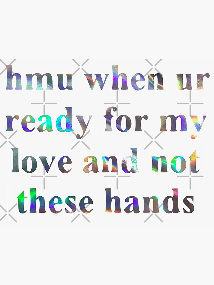 Hmu Quotes