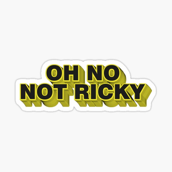 "Funny oh no not ricky" Sticker for Sale by AY-Store24 | Redbubble