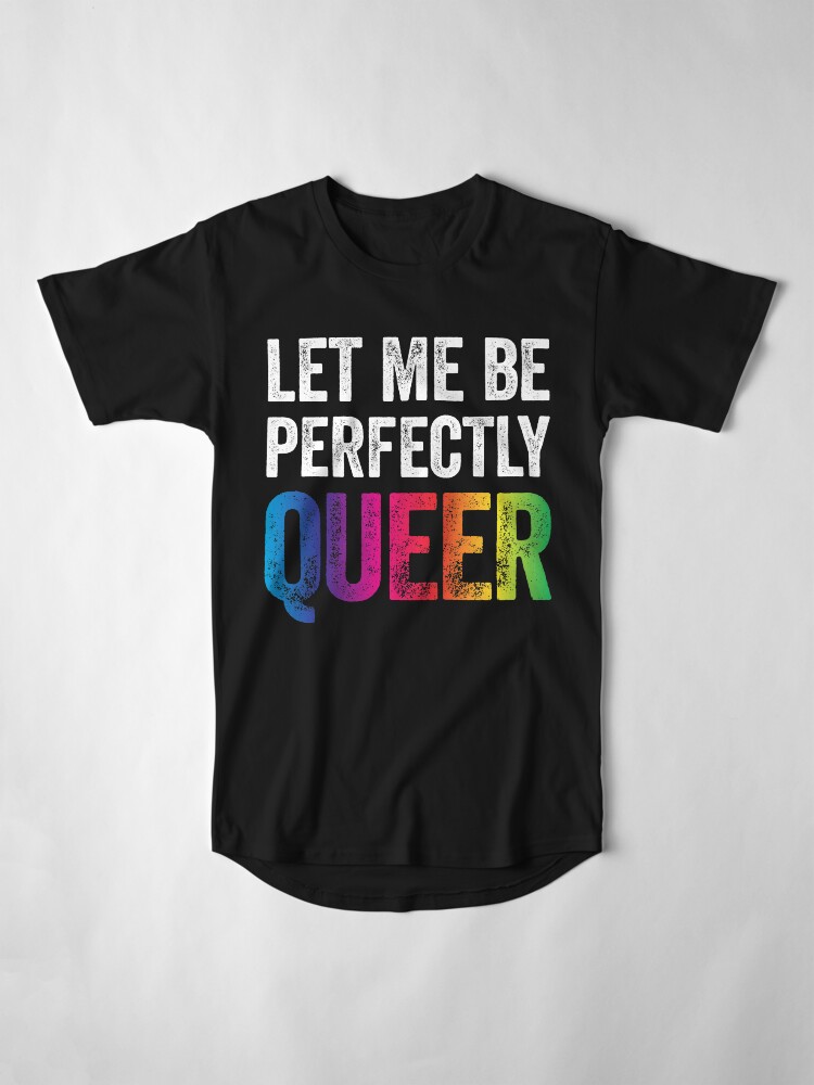 Let Me Be Perfectly Queer Funny Gay Pun Lgbt Lesbian Gay Bisexual