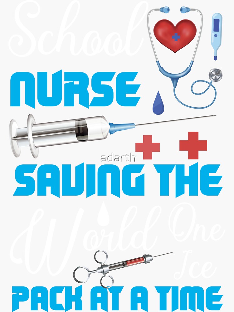" "School Nurse Saving The World One Ice Pack at a Time ,funny Nursing ...