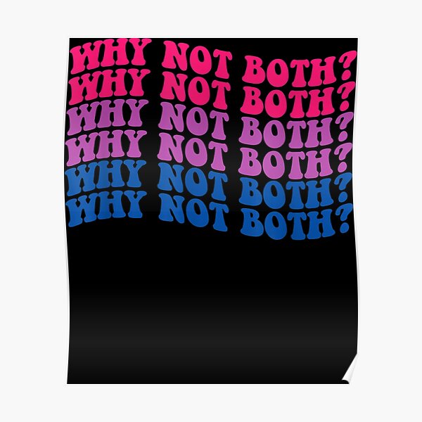 "LGBTQ Bisexual Pride Bi-Furious Why Not Both" Poster for Sale by ...