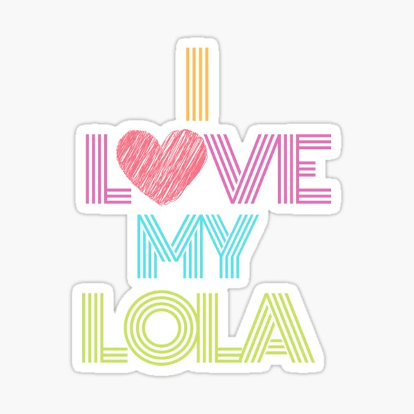 "I Love My Lola" Sticker for Sale by dinesorfroste | Redbubble