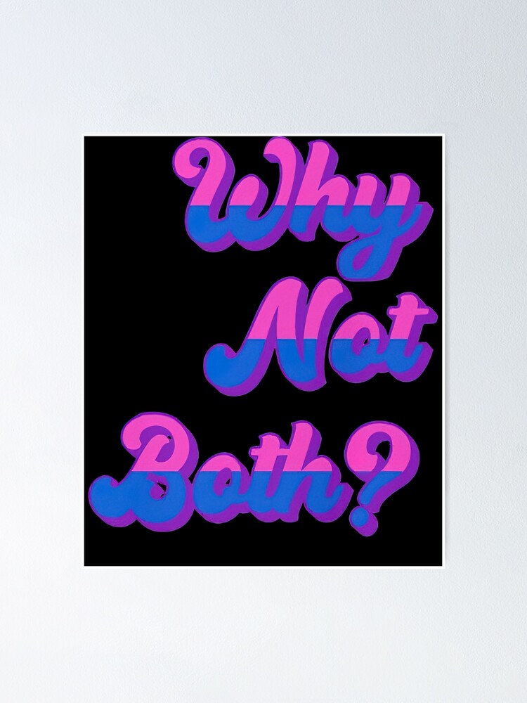 "LGBTQ Bisexual Pride Bi-Furious Why Not Both" Poster for Sale by ...