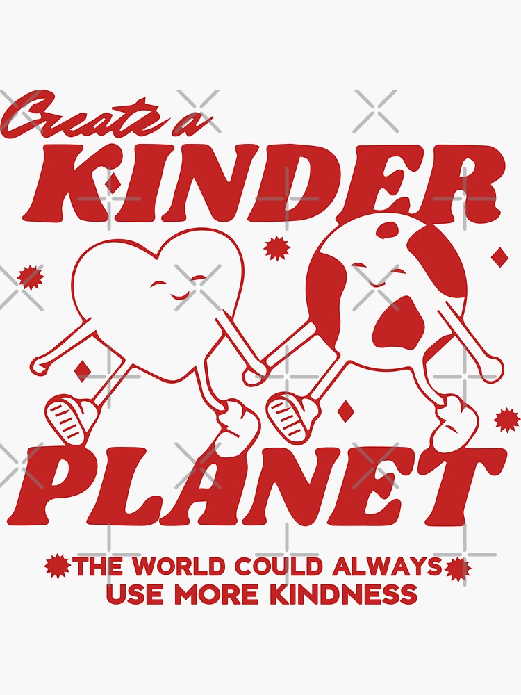 "Create a Kinder Planet Red" Sticker for Sale by missstephmia | Redbubble