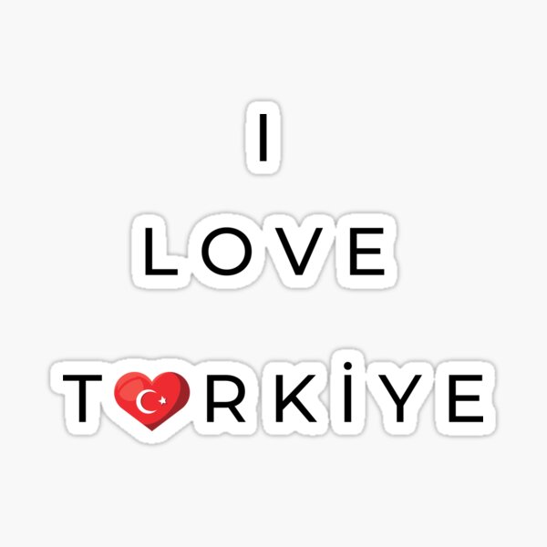 "I Love Turkey | Turkiye" Sticker for Sale by UrbanTypography | Redbubble