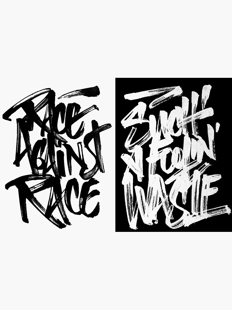"Race against race, Such a foolin' waste" Sticker for Sale by glenndiaz ...