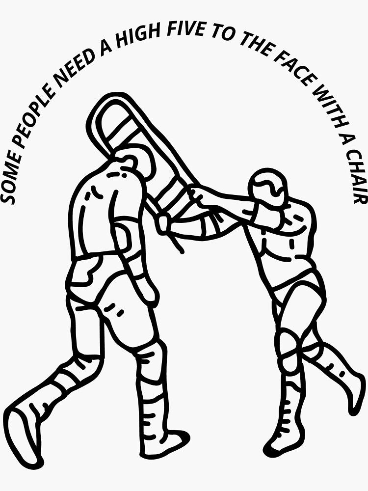 "HIGH 5 TO THE FACE WITH A CHAIR" Sticker for Sale by Chadwick Bradley ...