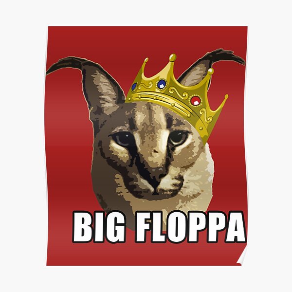 Póster «Big floppa rapero rey corona poppa meme» de Joahnoan | Redbubble