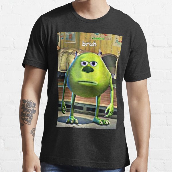 "Mike Wazowski Bruh Moment Po" T-shirt for Sale by kevingabisimk | Redbubble | monster inc t ...