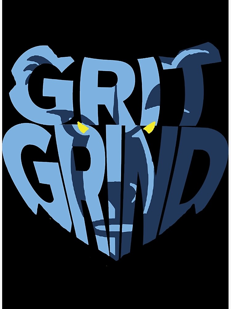 "Grizzlie Grit Grind Logo " Poster for Sale by BrandonMo89434 | Redbubble