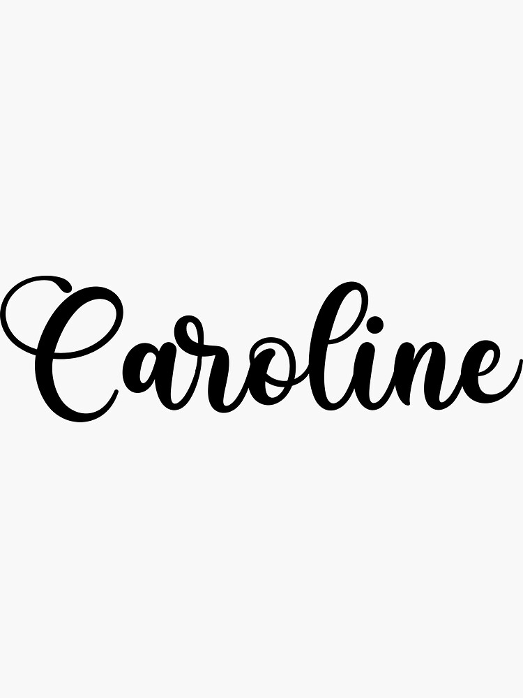 "Caroline Name - Handwritten Calligraphy" Sticker for Sale by ...
