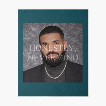 "Drake Honestly Nevermind" Art Board Print for Sale by CorineFeest ...