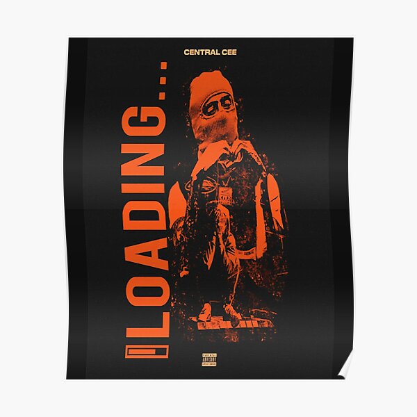 "Central cee loading" Poster for Sale by HeatherCox1 | Redbubble