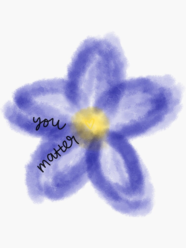 "You Matter Flower" Sticker for Sale by dinooart | Redbubble
