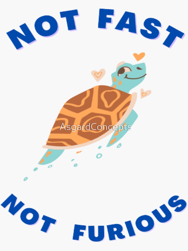 "Not fast not furious" Sticker for Sale by AsgardConcepts | Redbubble