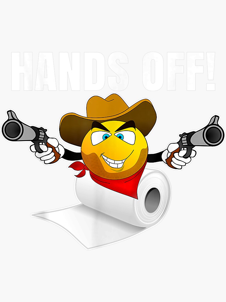 "Funny Toilet Paper Gifts Hands Off Humor Joke Toilet Paper" Sticker ...