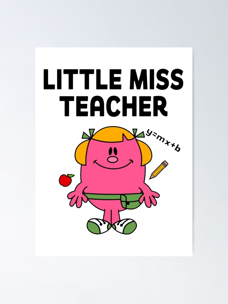 "Little Miss Teacher" Poster for Sale by RoselinLove | Redbubble
