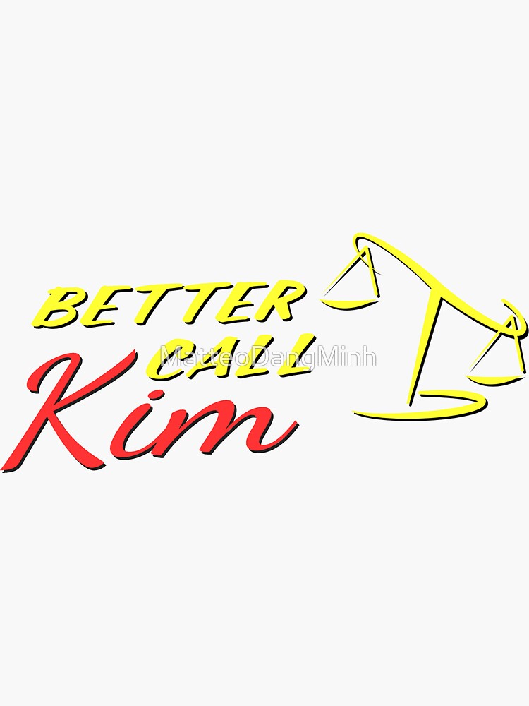 "Better Call Kim" Sticker for Sale by MatteoDangMinh | Redbubble