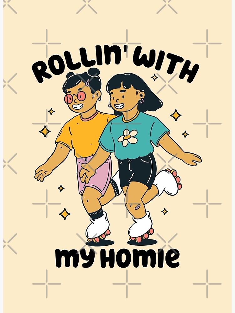 "Rollin' with my Homie " Poster for Sale by hemantarora | Redbubble