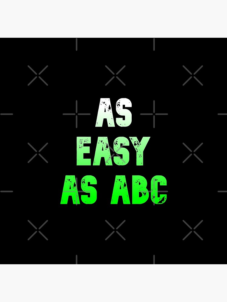 "As easy as ABC, Funny Cool Best color art" Poster for Sale by ...