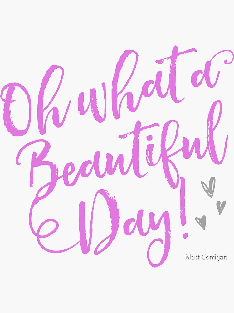 "Oh what a Beautiful day! - motivational" Sticker by Extreme-Fantasy ...