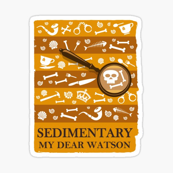 "Sedimentary Watson (new)" Sticker by sirwatson | Redbubble