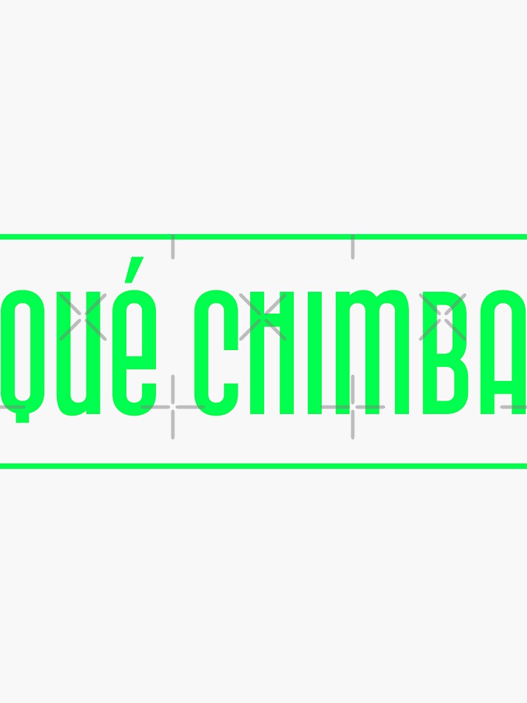 "Que Chimba" Sticker for Sale by Vokka76 | Redbubble