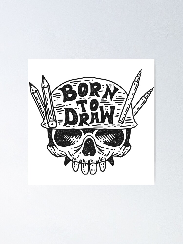 "1131 Born-to-draw-5042" Poster for Sale by DanielDerossi | Redbubble
