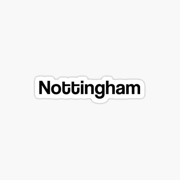 "Nottingham" Sticker for Sale by GoodVibesWX9 | Redbubble