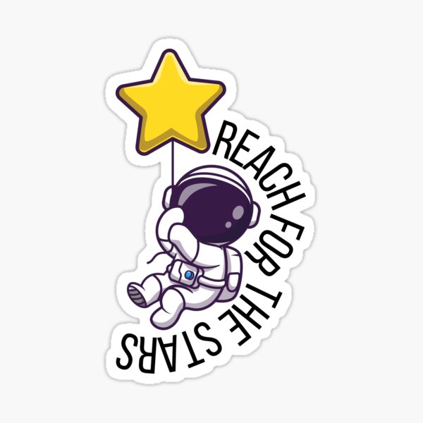 "Reach For The Stars" Sticker for Sale by ForMe-ByMe | Redbubble
