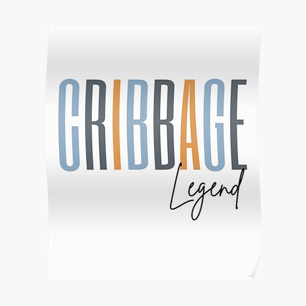 "Cribbage legend | Cribbage lovers | Funny cribbage" Poster for Sale by ...