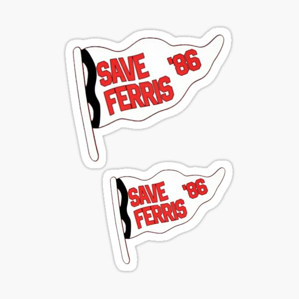 "Save Ferris Campaign" Sticker for Sale by stacyfashion | Redbubble
