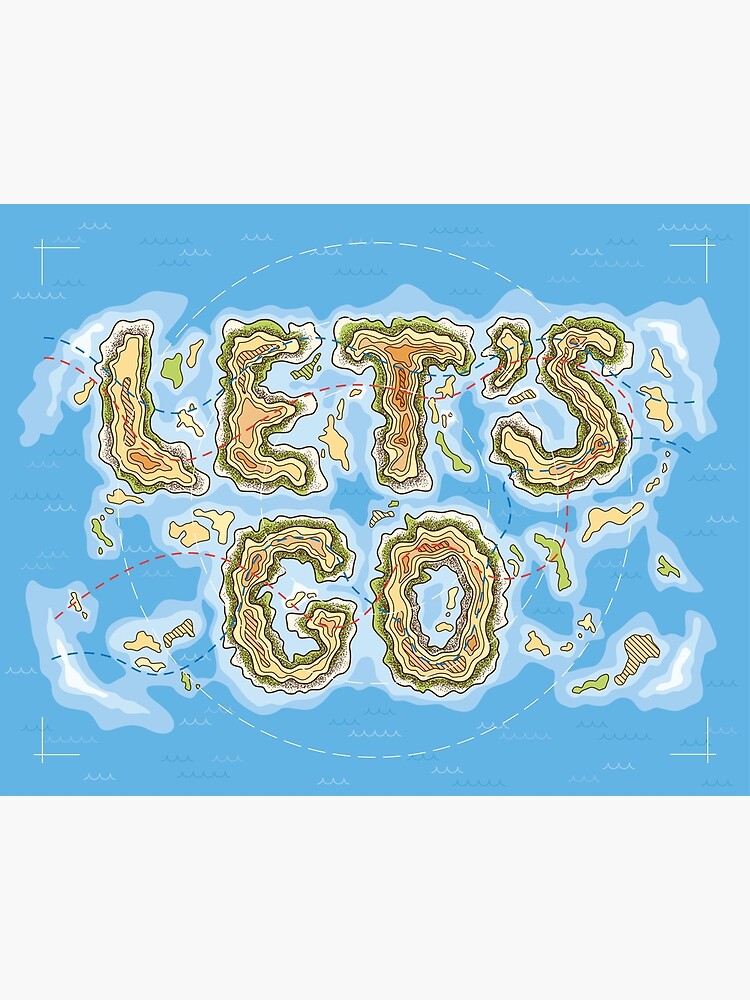 "Let's Go Map Lettering" Art Print by sundrystudio | Redbubble
